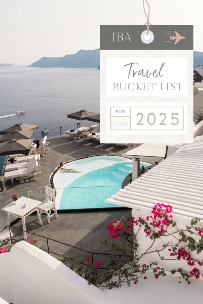 Travel Bucket List for 2025 • The Blonde Abroad